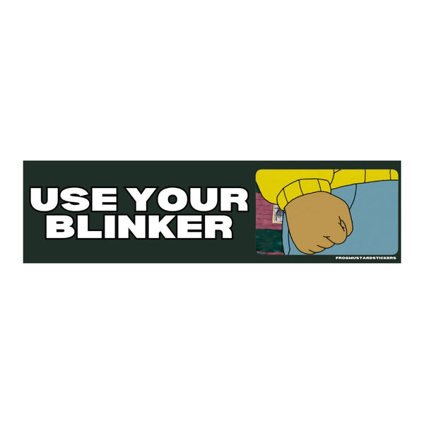 Use Your Blinker – Arthur Fist Meme Car Sticker 🚦👊