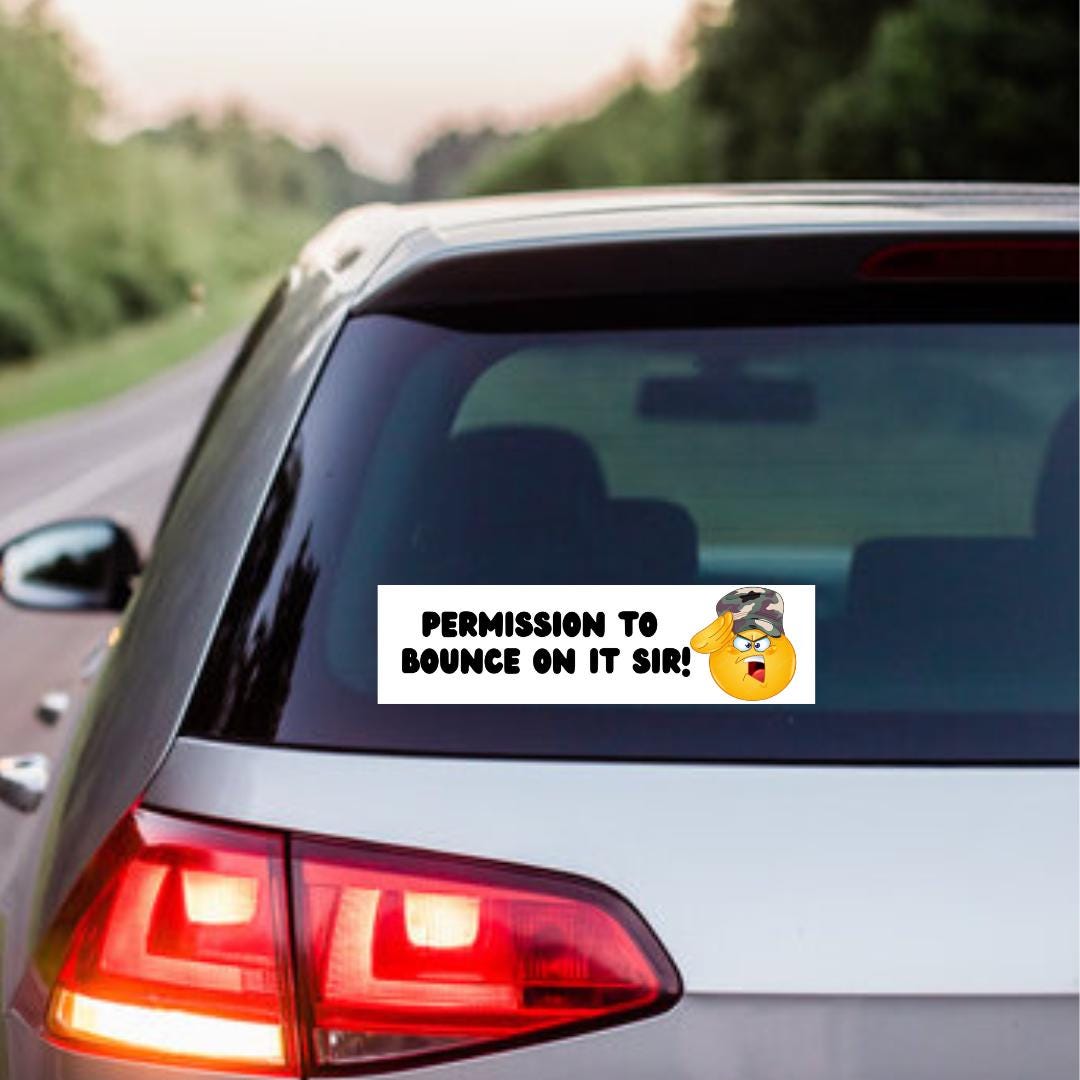 Permission to Bounce on It, Sir – Funny Anti-Cop Bumper Sticker