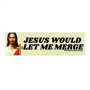 Jesus Would Let Me Merge – Hilarious Jesus Bumper Sticker – Frog ...